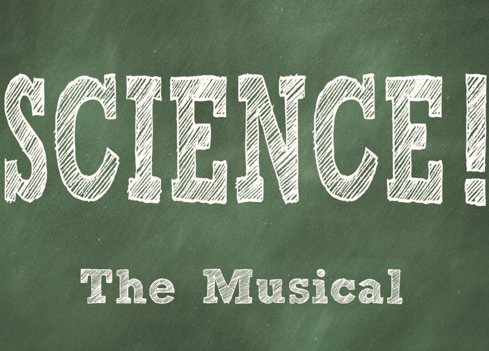 Science! The Musical | Presidential Scholars
